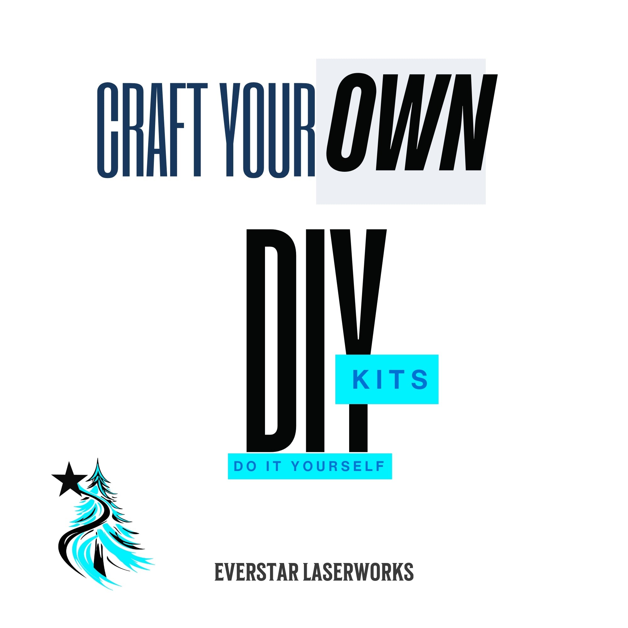 DIY Kits – EverStar LaserWorks